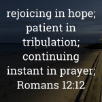 Romans 12:12 – Daily bible verses
