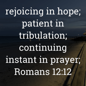 Romans 12:12 – Daily bible verses